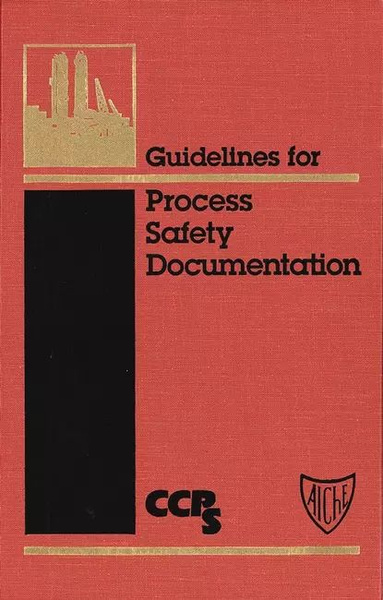 Guidelines for Process Safety Documentation | CCPS (Center for Chemical ...