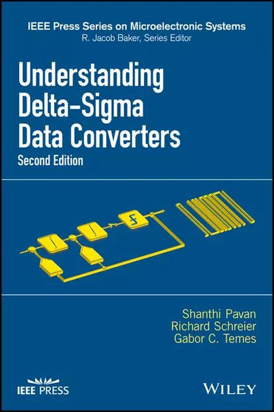 Understanding Delta-Sigma Data Converters | Pavan Shanthi, Schreier ...