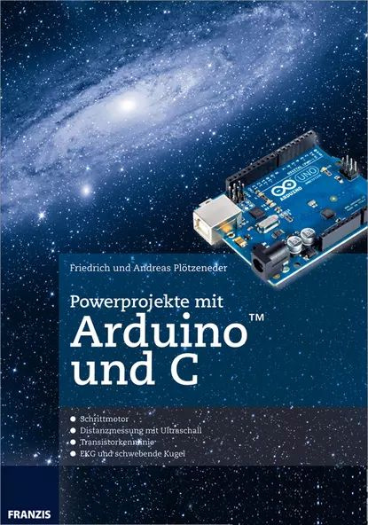 Powerprojekte Mit Arduino Und C Friedrich Plotzeneder Andreas Plotzeneder Электронная книга 2175
