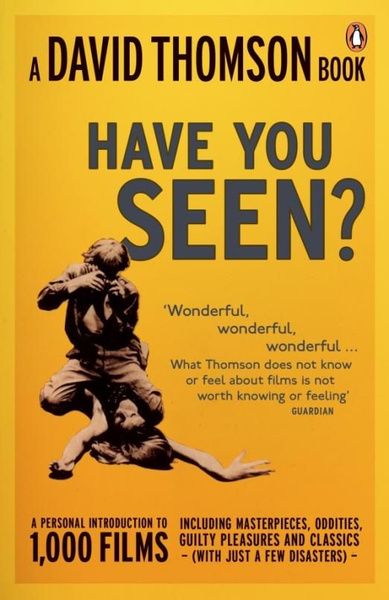 Have You Seen? A Personal Introduction to 1,000 Films including ...