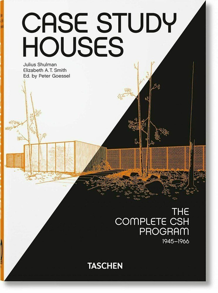 Case Study Houses. The Complete CSH Program 1945-1966 - купить с ...