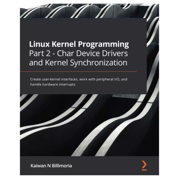 Linux Kernel Programming Part 2 - Char Device Drivers and Kernel Synchronization. Create user ...