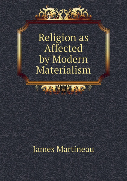 Religion as Affected by Modern Materialism - купить с доставкой по ...