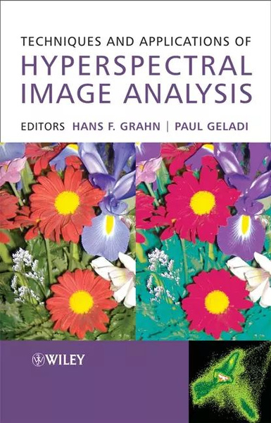 Techniques and Applications of Hyperspectral Image Analysis | Grahn Hans, Geladi Paul ...