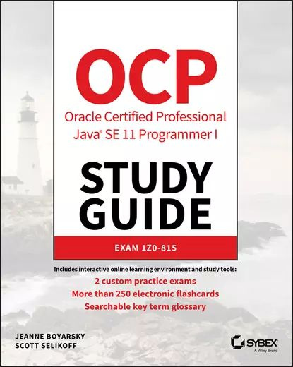 OCP Oracle Certified Professional Java SE 11 Programmer I Study Guide ...