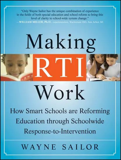 Making RTI Work. How Smart Schools are Reforming Education through Schoolwide Response-to ...
