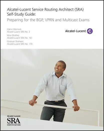 Alcatel-Lucent Service Routing Architect (SRA) Self-Study Guide | Shaheen Ghassan, Ghafary Mira ...
