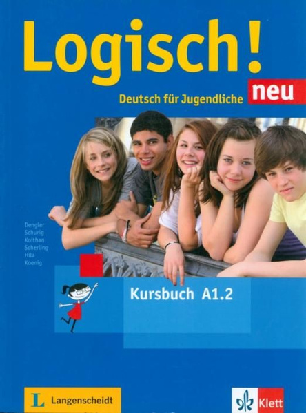 Logisch! Neu. A1.2. Kursbuch mit Audios | Koithan Ute, Dengler Stefanie ...