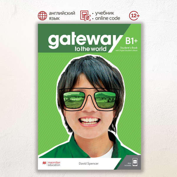 Gateway to the World B1+ Student's Book with Student's App and Digital ...