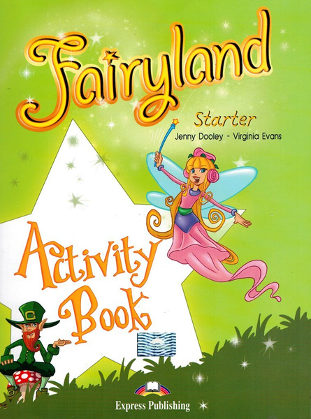 Fairyland Starter Activity Book Beginner Рабочая тетрадь | Evans V ...