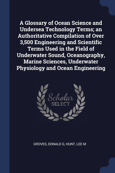 A Glossary of Ocean Science and Undersea Technology Terms; an ...