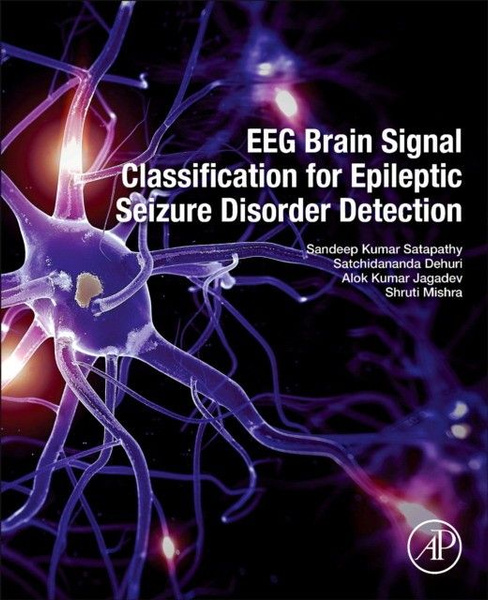 Eeg Brain Signal Classification For Epileptic Seizure Disorder Detection купить с доставкой по