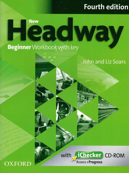 New Headway Beginner (4th edition) Workbook + iChecker with Key Рабочая ...