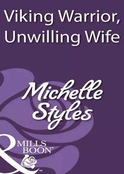 Viking Warrior, Unwilling Wife | Styles Michelle | Электронная книга ...
