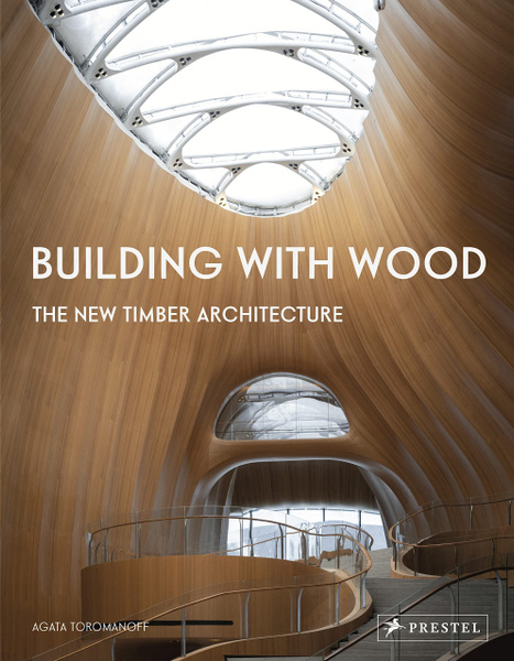 Building with Wood. The New Timber Architecture - купить с доставкой по выгодным ценам в ...