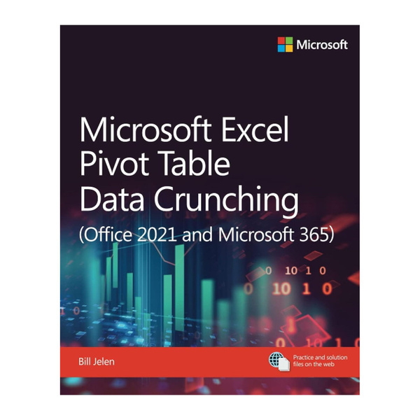 Microsoft Excel Pivot Table Data Crunching (Office 2021 and Microsoft ...