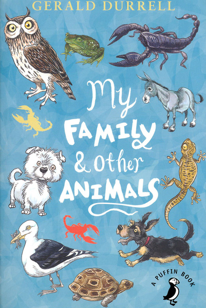 My Family and Other Animals / Durrell Gerald / Книга на Английском ...