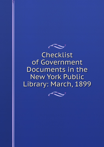 Checklist of Government Documents in the New York Public Library: March ...