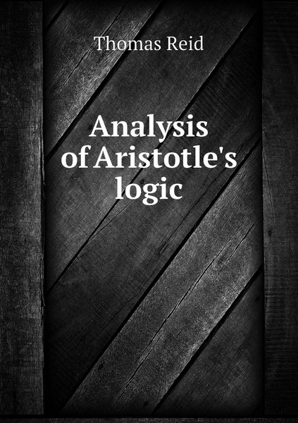 Analysis of Aristotle's logic - купить с доставкой по выгодным ценам в ...