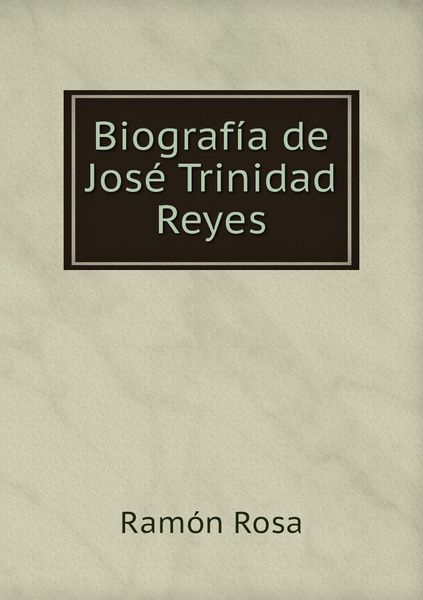Biografia de Jose Trinidad Reyes - купить с доставкой по выгодным ценам ...