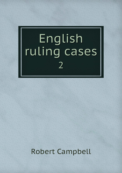 English ruling cases. 2 - купить с доставкой по выгодным ценам в ...