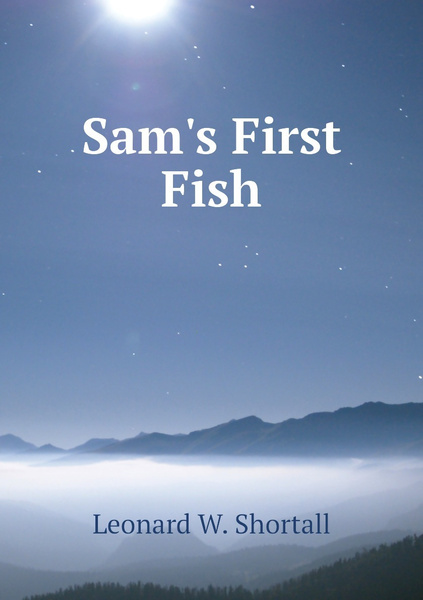 Sam's First Fish - купить с доставкой по выгодным ценам в интернет-магазине OZON (157957439)