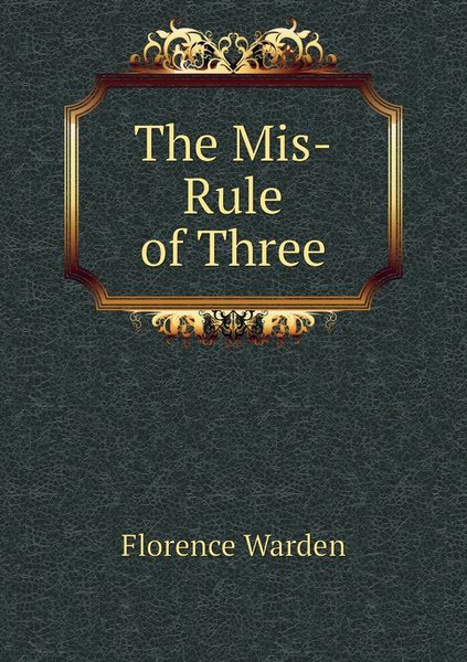 The Mis-Rule of Three - купить с доставкой по выгодным ценам в интернет ...