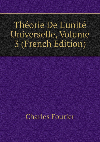 Theorie De L'unite Universelle, Volume 3 (French Edition) купить на ...