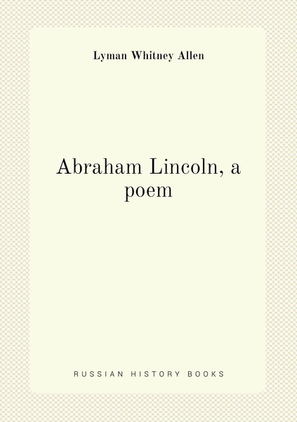 Abraham Lincoln, a poem купить на OZON по низкой цене (156407482)