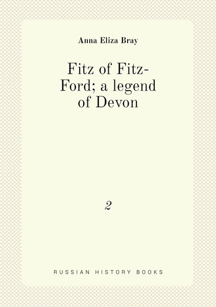 Fitz of Fitz-Ford; a legend of Devon. 2 - купить с доставкой по ...