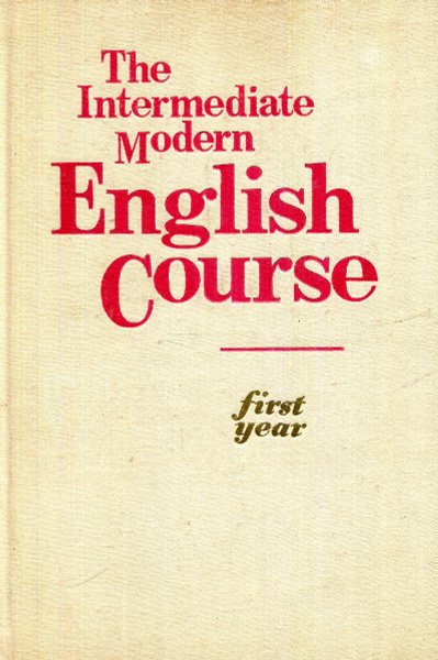 The Intermediate Modern English Cource. First year | Шевцова Светлана ...