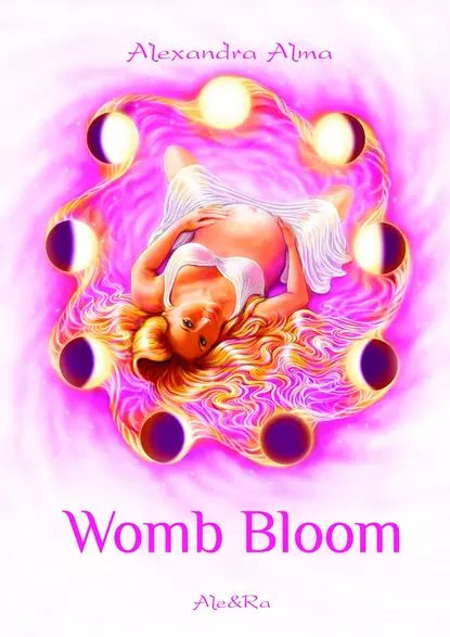Womb Bloom | Alma Alexandra | Электронная книга - купить с доставкой по выгодным ценам в ...