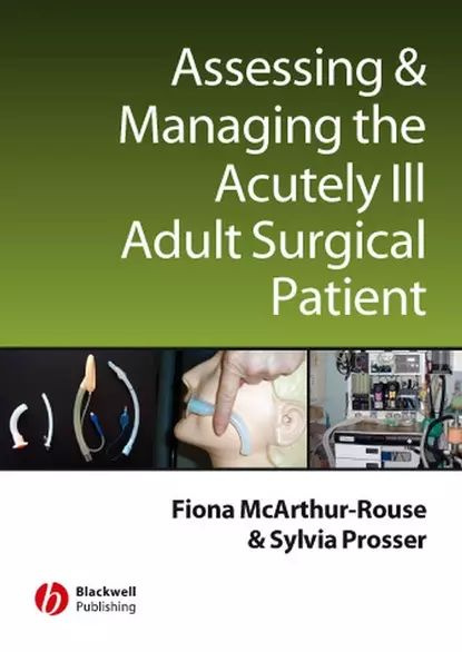Assessing and Managing the Acutely Ill Adult Surgical Patient ...