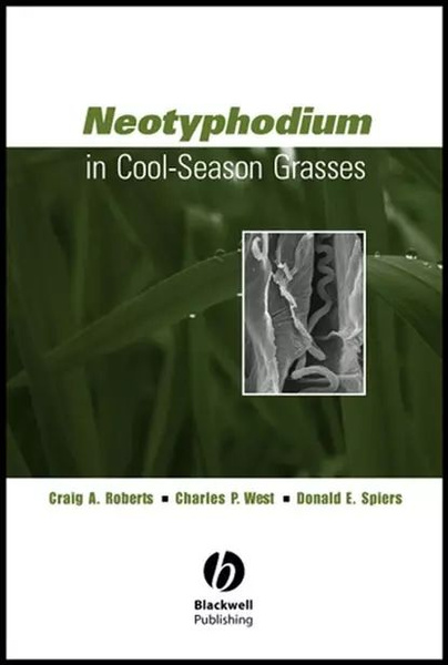 Neotyphodium in Cool-Season Grasses | Roberts Craig A., Spiers Donald E ...