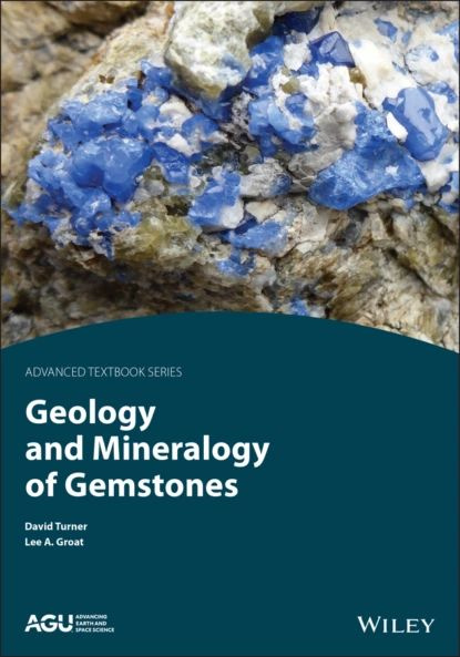 Geology and Mineralogy of Gemstones | Turner David R., Lee A. Groat ...