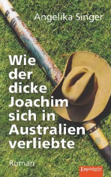 Wie der dicke Joachim sich in Australien verliebte | Angelika Singer ...