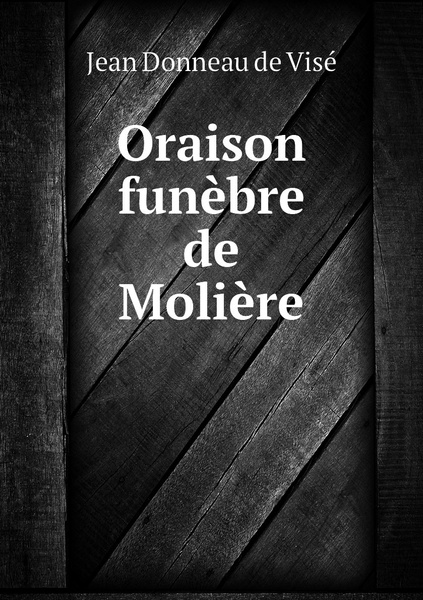 Oraison funebre de Moliere - купить с доставкой по выгодным ценам в ...