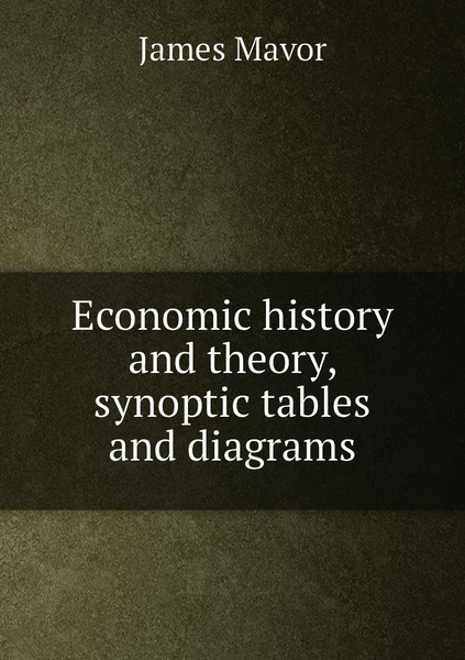 Economic history and theory, synoptic tables and diagrams - купить с ...
