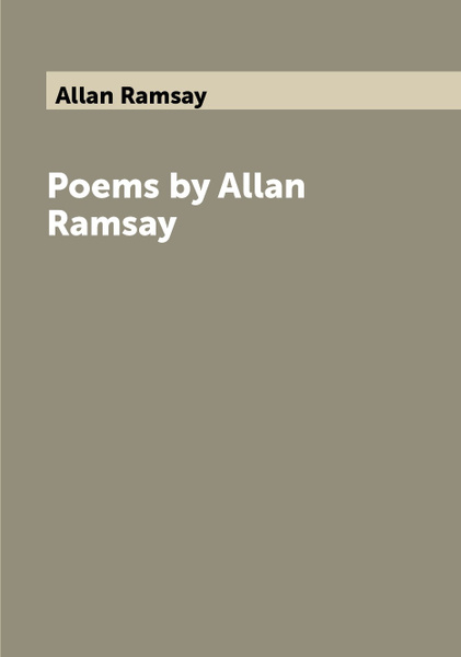Poems by Allan Ramsay - купить с доставкой по выгодным ценам в интернет ...