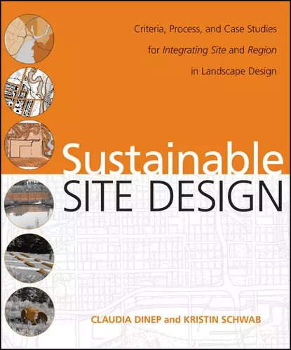 Sustainable Site Design | Dinep Claudia, Schwab Kristin | Электронная ...