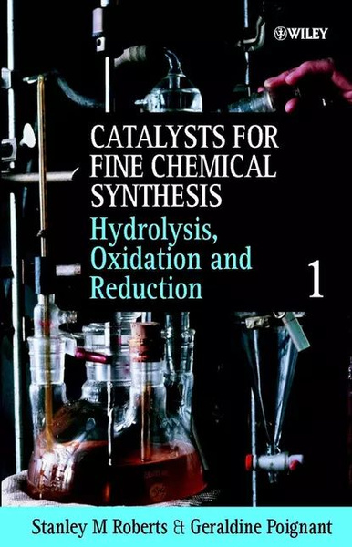 Catalysts for Fine Chemical Synthesis, Hydrolysis, Oxidation and Reduction | Poignant Geraldine ...