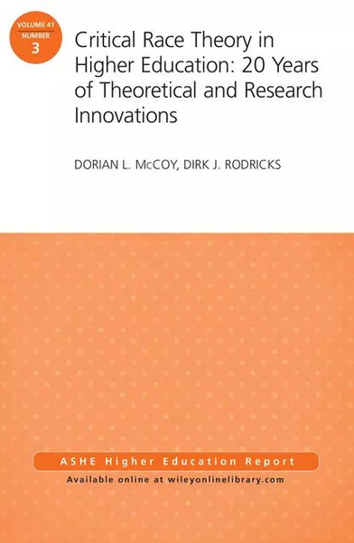 Critical Race Theory in Higher Education: 20 Years of Theoretical and ...