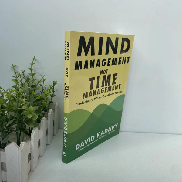 Mind Management, Not Time Management купить на OZON по низкой цене ...