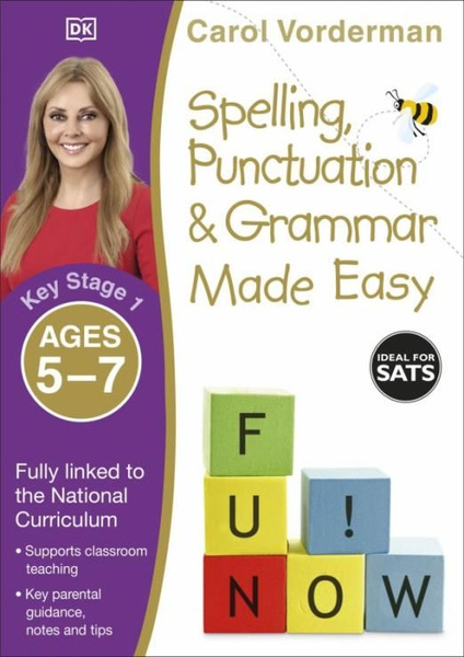 Spelling, Punctuation & Grammar Made Easy. Ages 5-7. Key Stage 1 ...