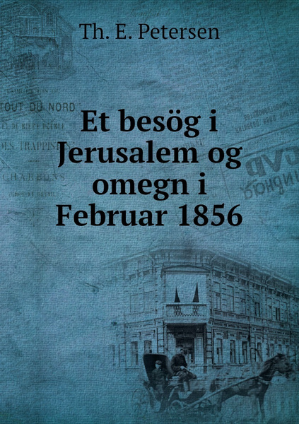 Et besog i Jerusalem og omegn i Februar 1856 - купить с доставкой по выгодным ценам в интернет ...