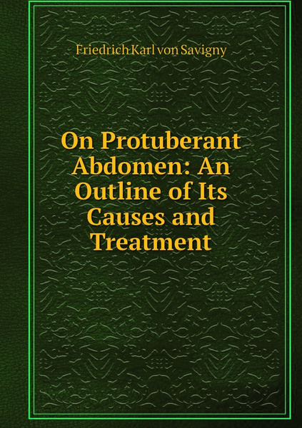 On Protuberant Abdomen: An Outline of Its Causes and Treatment купить ...