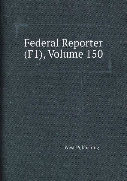 Federal Reporter (F1), Volume 150 - купить с доставкой по выгодным ...