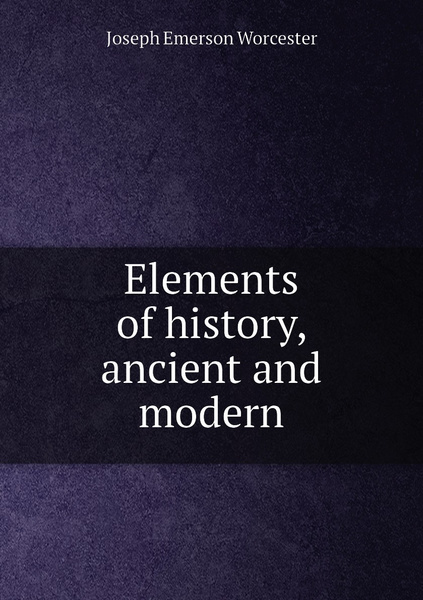 Elements of history, ancient and modern - купить с доставкой по ...