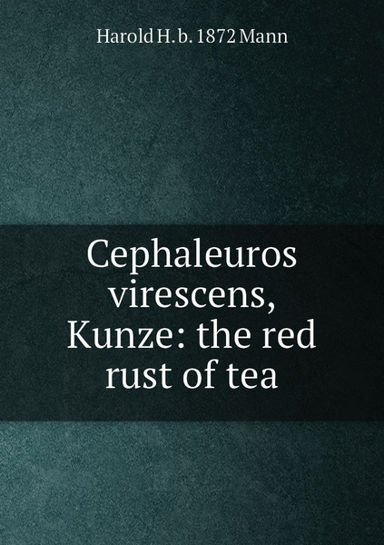 Cephaleuros virescens, Kunze: the red rust of tea - купить с доставкой ...