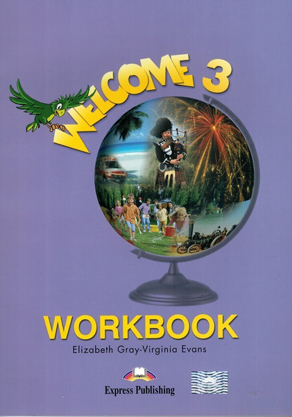 Welcome 3 Workbook Рабочая тетрадь английского языка | Evans V ...